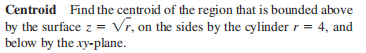 [Solved]: Centroid Find the centroid of the region that is bounded ...