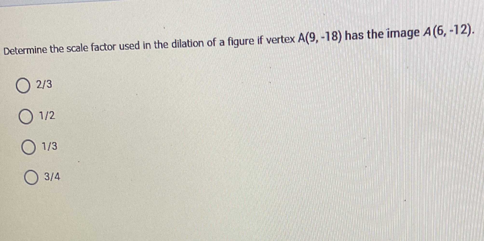 Determine The Scale Factor Used In The Dilation Of CameraMath