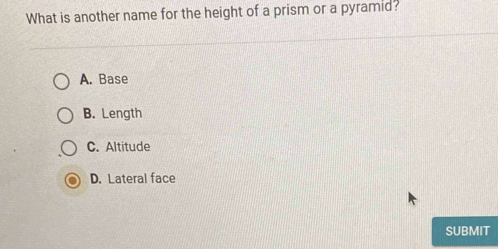 [Solved]: What is another name for the height of a prism or a pyramid ...