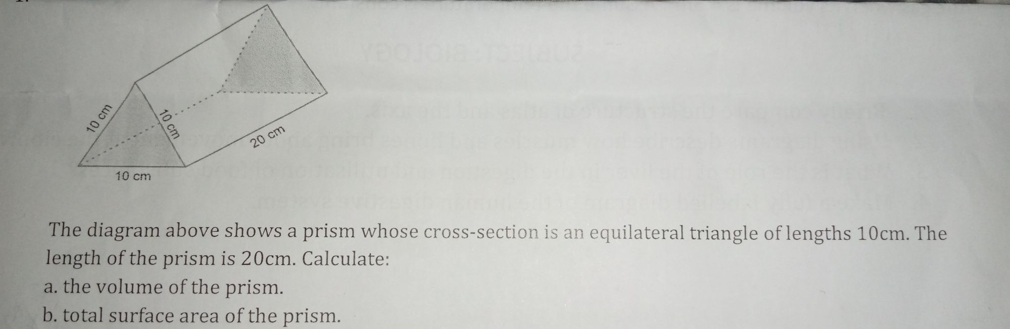 [Solved]: The diagram above shows a prism whose cross-section is an equilateral triangle of ...