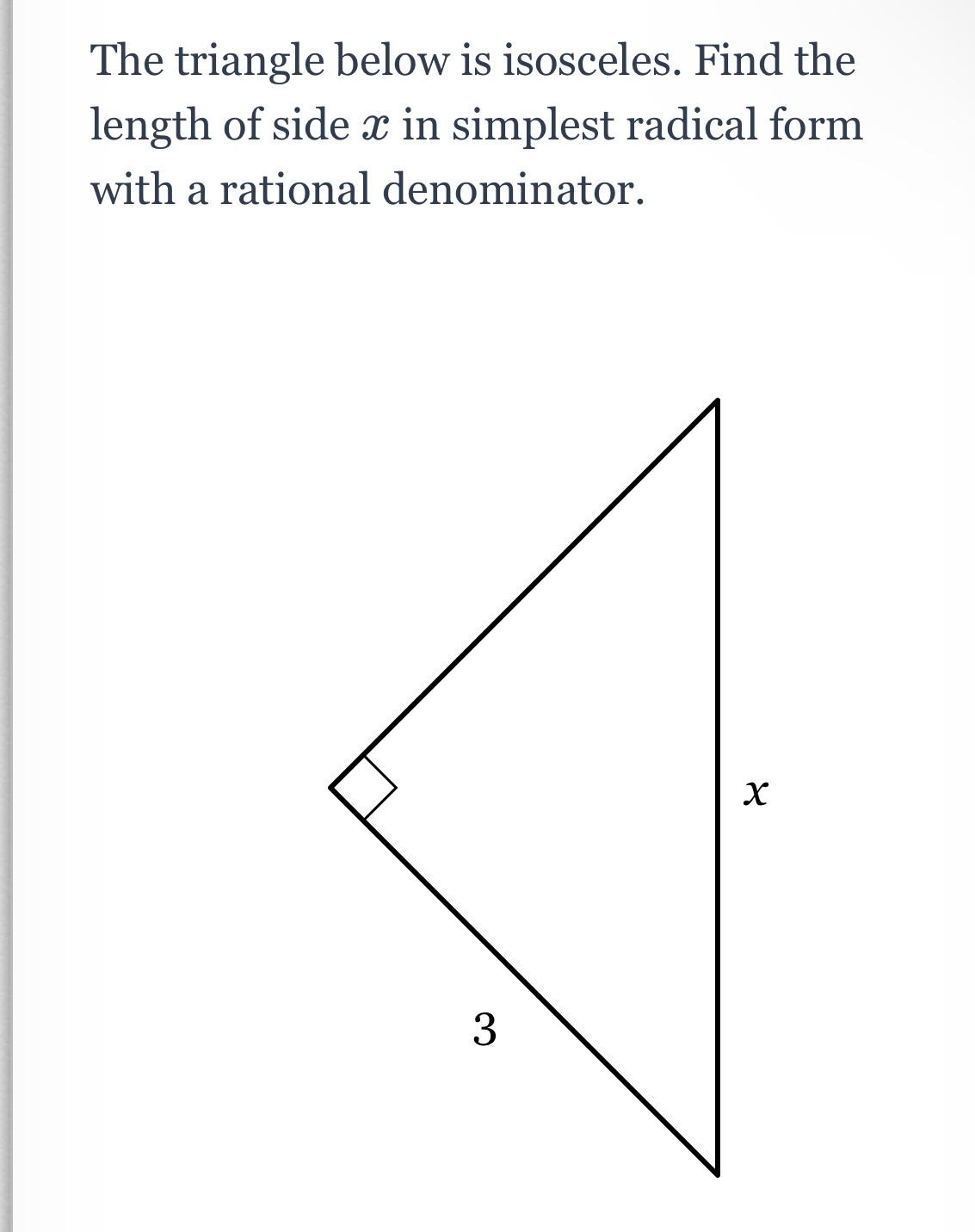 [Solved]: The triangle below is isosceles. Find the length of side x in ...