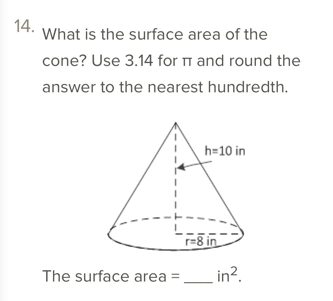 What is the surface area of the cone? Use \( 3.14 ... - CameraMath