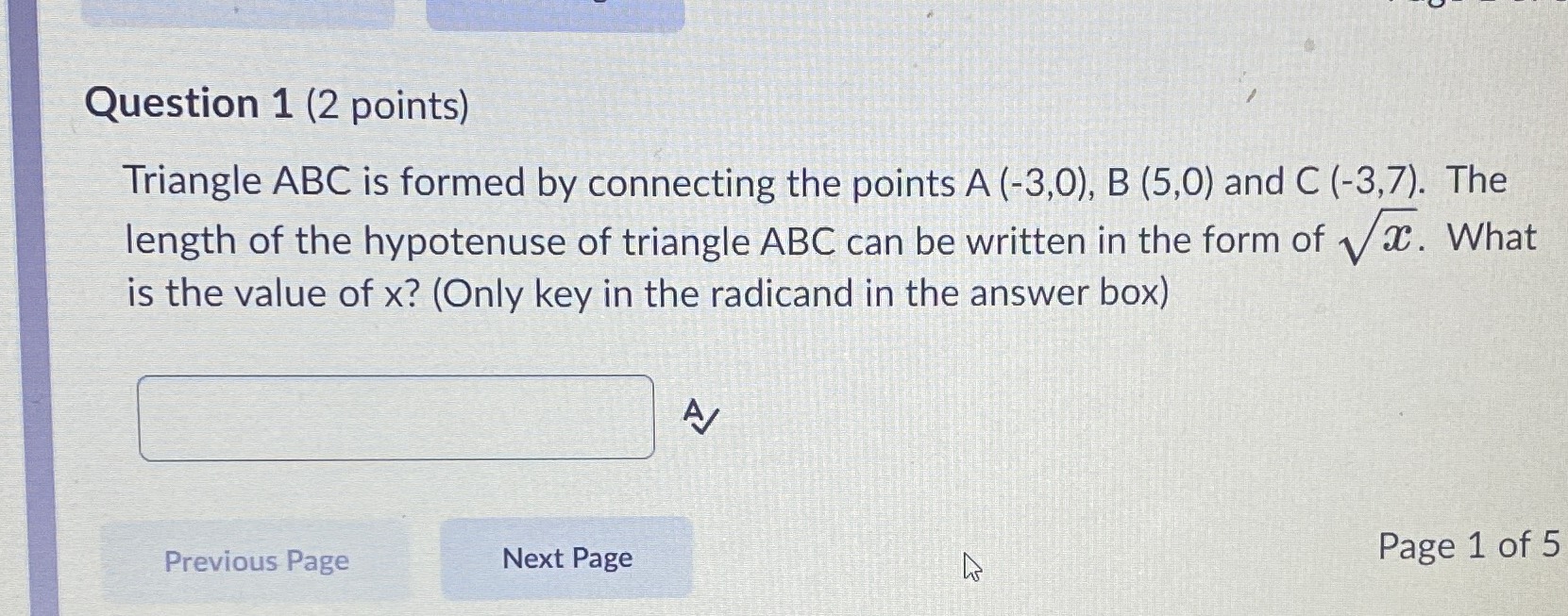 [Solved]: Triangle ABC is formed by connecting the points A(-3,0),B(5,0) and C(-3,7) . The ...