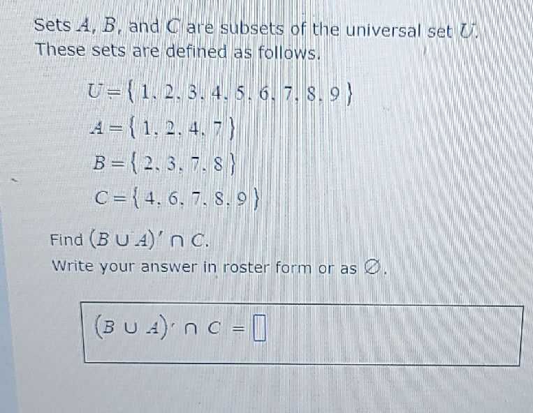 Sets \( A , B \) , and C are subsets of the univer... - CameraMath