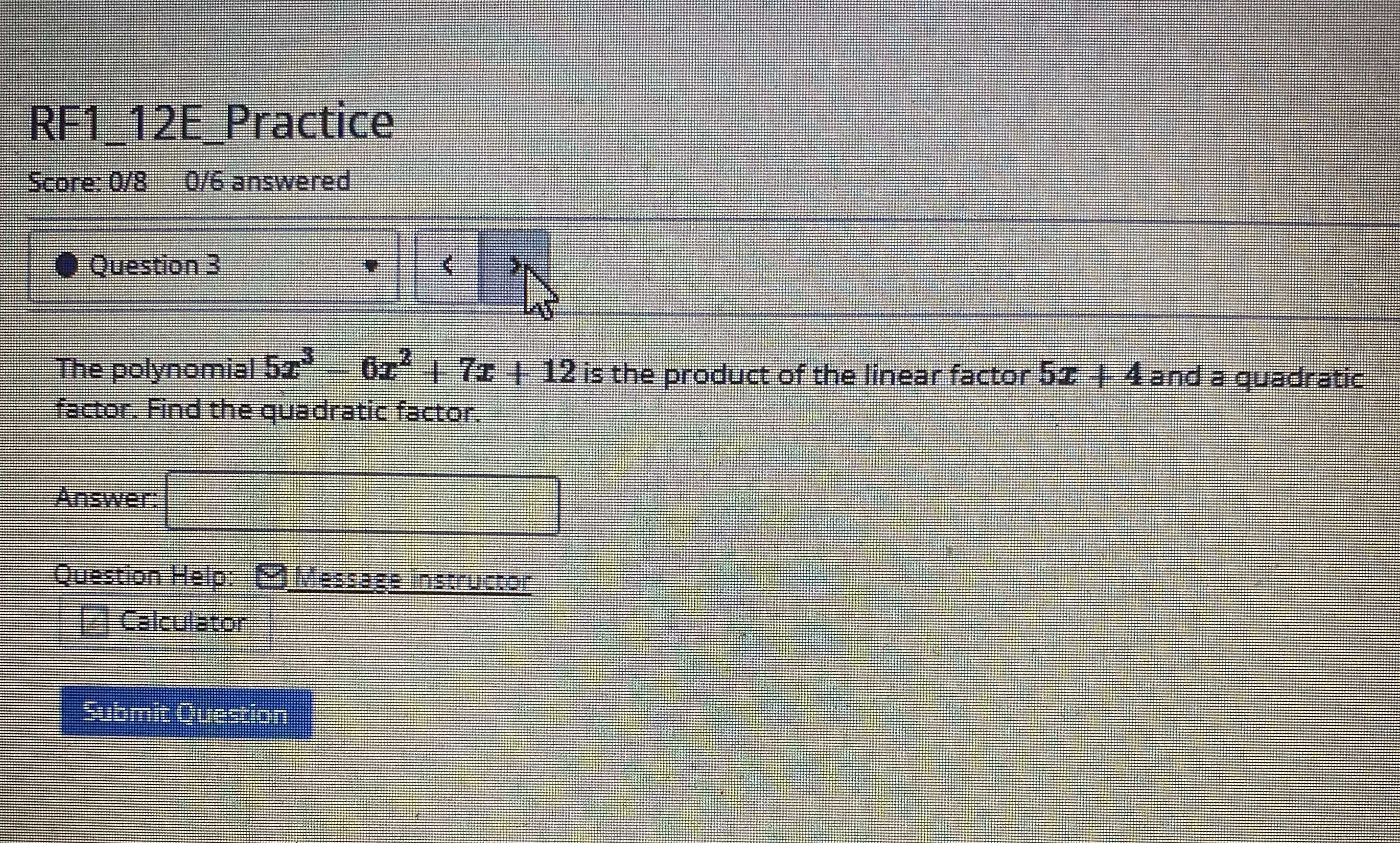 The Polynomial 5x 3 6x 2 7x 12 Is The Product Of The Linear Factor 5x 4