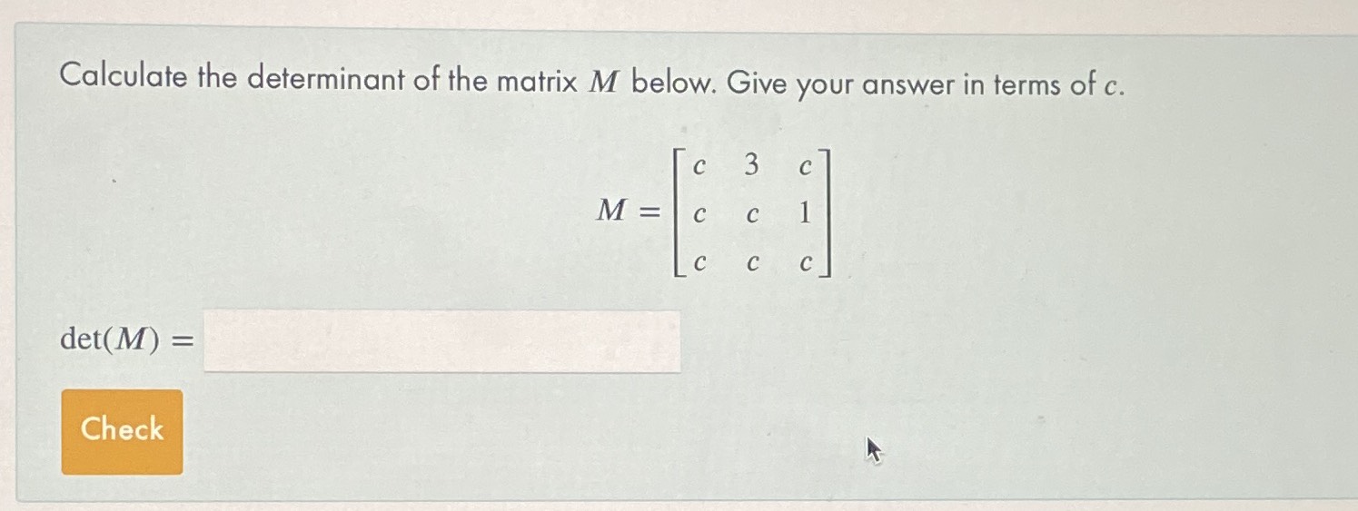 Calculate The Determinant Of The Matrix M Be CameraMath