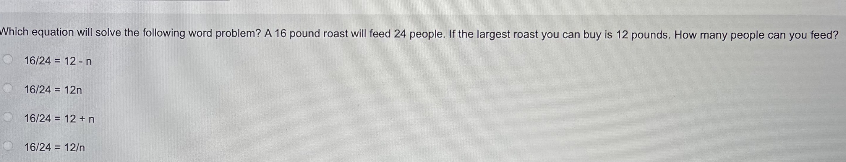 [Solved]: Which equation will solve the following word problem? A 16 ...